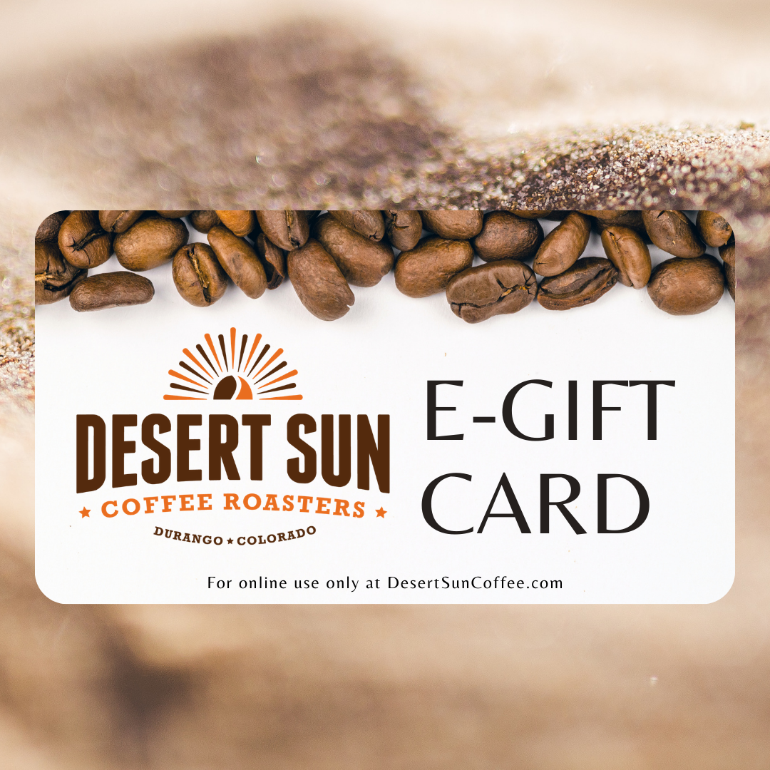 Desert Sun Digital Gift Card – Desert Sun Coffee Roasters